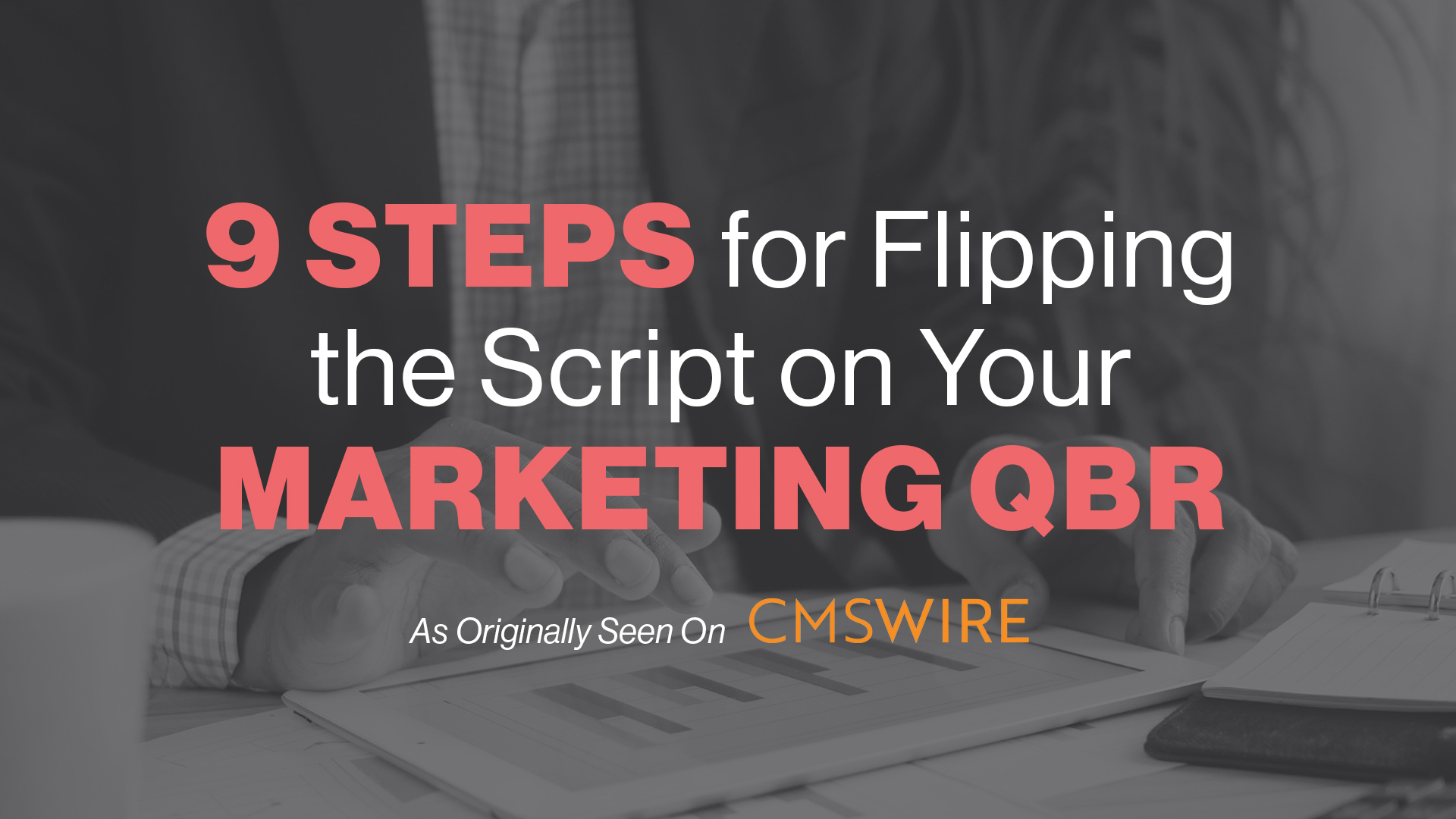 9 Steps for Flipping the Script on Your Marketing QBR | DemandLab